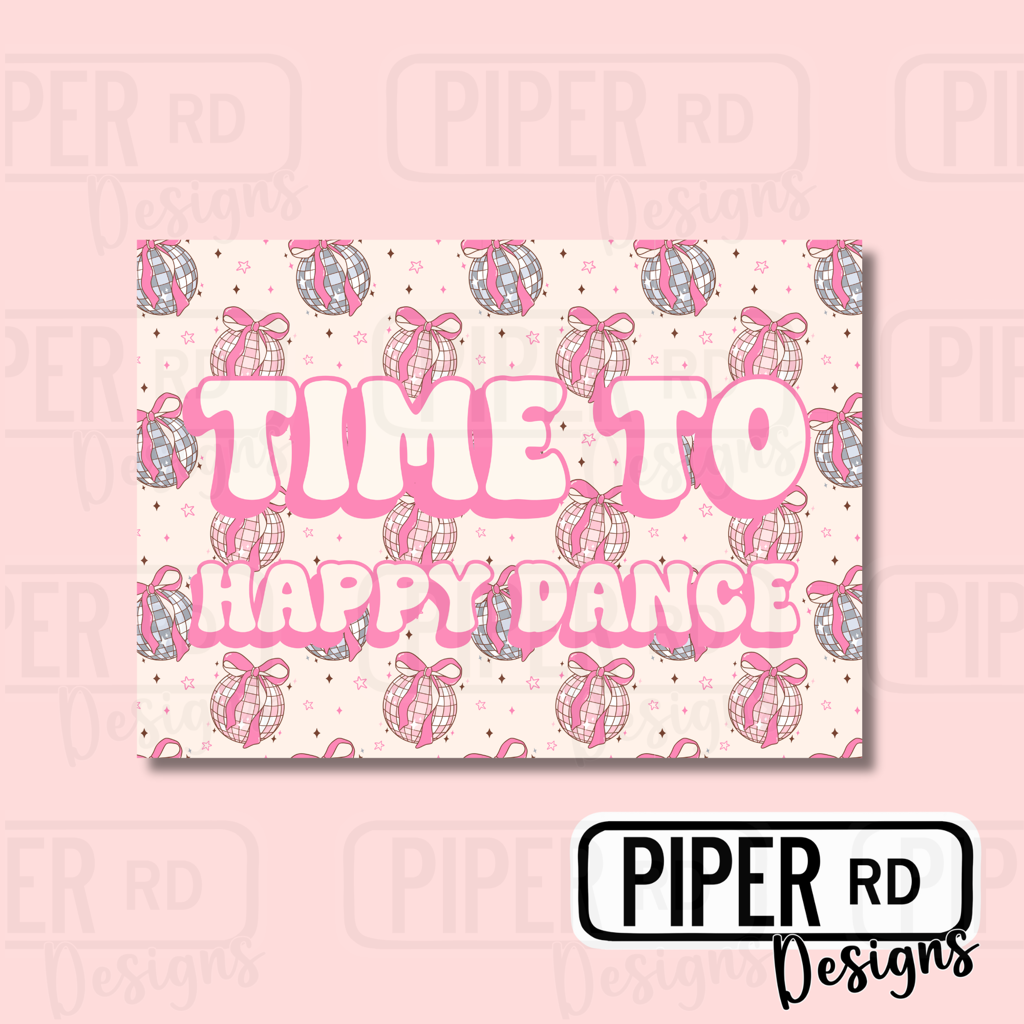 Time to Happy Dance – Piper Road Designs
